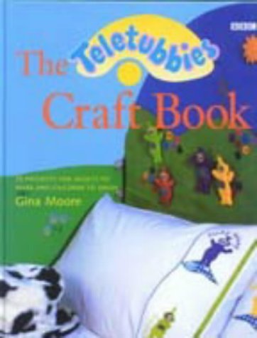 Teletubbies Craft Book: Gina Moore: 9780563384625: Amazon.com: Books