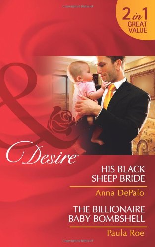 His Black Sheep Bride. Anna Depalo. the Billionaire: Anna DePalo, Paula ...