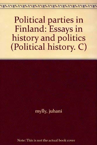 Political parties in Finland: Essays in history and politics (Political ...