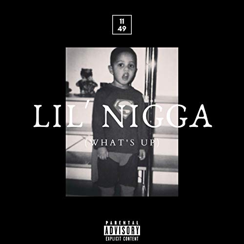 LIL' NIGGA (WHAT'S UP) de NOVEMBER49 en Amazon Music Unlimited