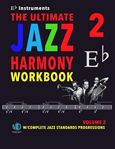 The Ultimate Jazz Harmony Workbook Vol. 2 Eb Instruments: W/Complete ...