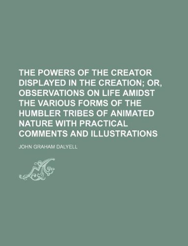 The Powers of the Creator Displayed in the Creation : Amazon.in: Books