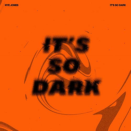 It's So Dark by Nye Jones on Prime Music