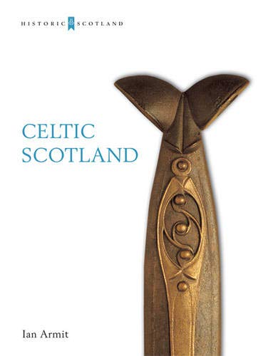 Celtic Scotland: Ian Armit: 9780713489491: Amazon.com: Books