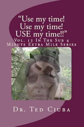 "Use my time! Use my time! USE my time!!" (The Sub 4 Minute Extra Mile ...