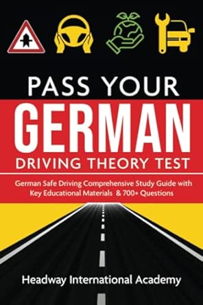 German Pass Your Driving Theory Test: German Safe Driving Comprehensive ...