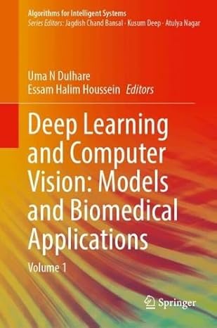 Buy Deep Learning and Computer Vision: Models and Biomedical Applications: Volume 1 Book Online ...