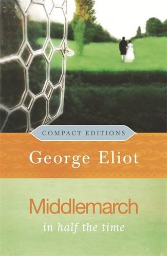 Amazon | Middlemarch: In Half the Time (Compact Editions) | Eliot ...