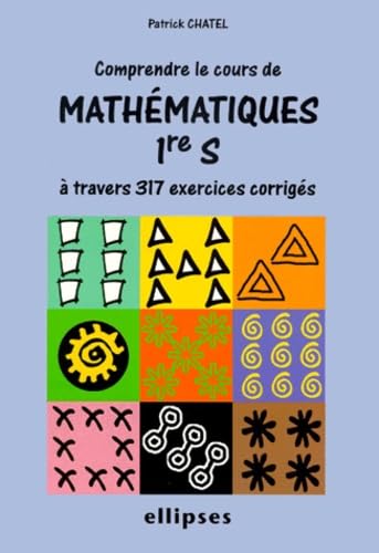 Comprendre le cours de mathématiques à travers 317 exercices corrigés ...