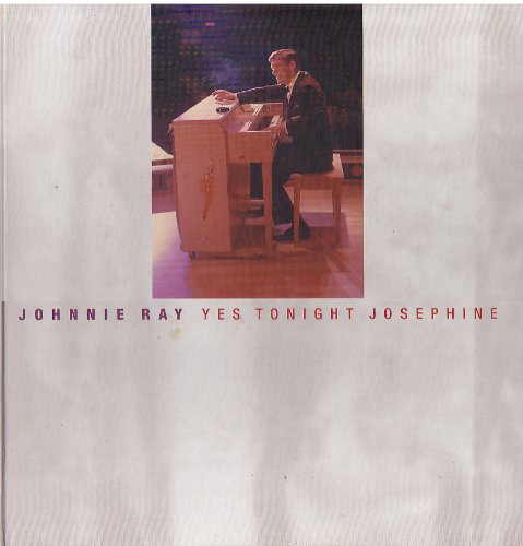 Johnnie Ray - Yes Tonight, Josefine 1954-1968 : Whiteside, Johnny ...
