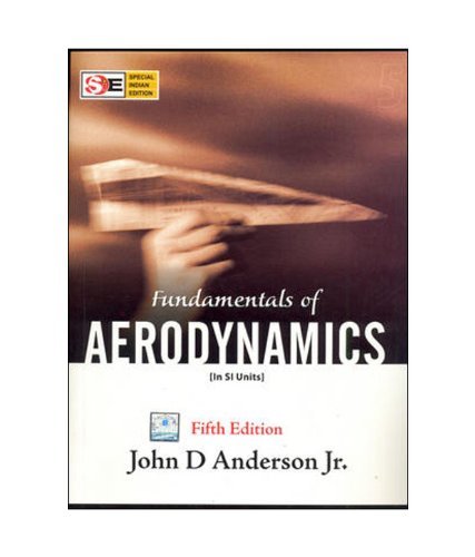 Fundamentals of Aerodynamics by John D. Anderson (1905-12-23): Na ...