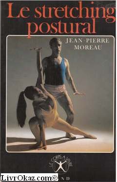 Le Streching Postural : Moreau, Jean-Pierre: Amazon.es: Libros