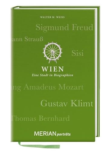 Wien. Eine Stadt in Biographien: MERIAN porträts : Weiss, Walter M.: Amazon.de: Bücher