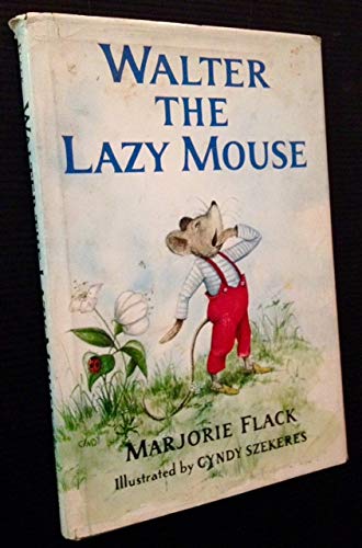 Walter the Lazy Mouse: Marjorie Flack, Cyndy Szekeres: Amazon.com: Books