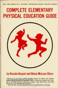 Complete Elementary Physical Education Guide: Amazon.co.uk: Bryant ...