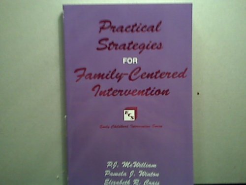 Practical Strategies for Family-Centered Early Intervention: McWilliam ...