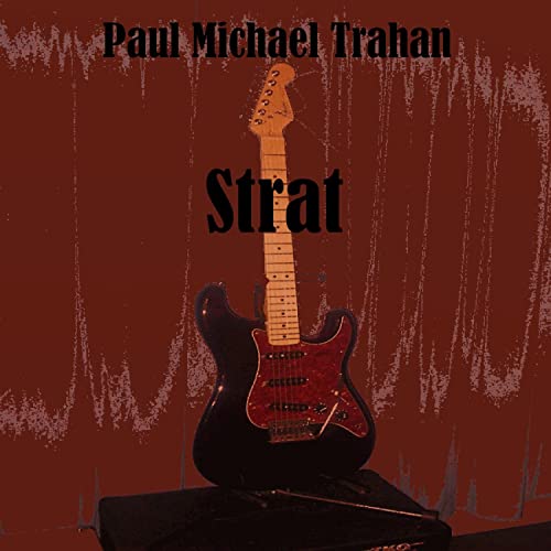 Écouter Strat par Paul Michael Trahan sur Amazon Music Unlimited