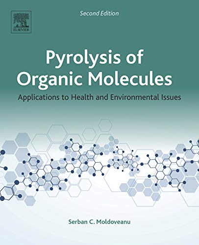 Pyrolysis of Organic Molecules: Applications to Health and ...