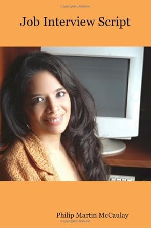 Job Interview Script: Philip Martin McCaulay: 9781435703360: Amazon.com ...