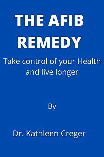 Amazon.com: The AFib Remedy: Take control of your Health and live ...