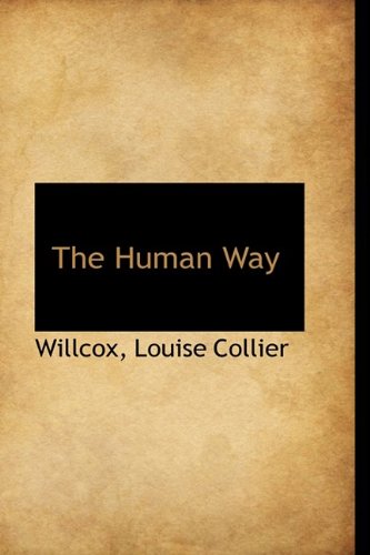 The Human Way : Collier, Willcox Louise: Amazon.in: Books