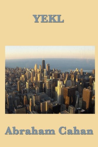 Yekl: Cahan, Abraham: 9781635966138: Amazon.com: Books