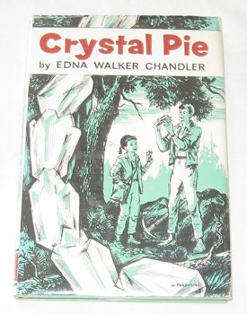 Crystal pie: Chandler, Edna Walker: Amazon.com: Books