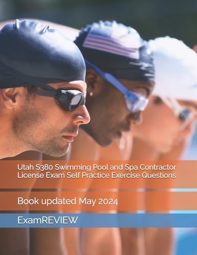 Utah S380 Swimming Pool and Spa Contractor License Exam Self Practice ...