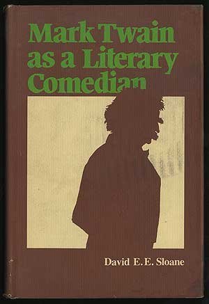 Mark Twain as a Literary Comedian: Sloane, David E. E.: Amazon.com: Books
