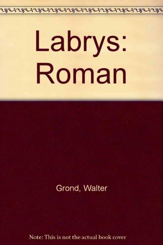 Amazon.com: Labrys: Roman (German Edition): 9783854490258: Grond ...