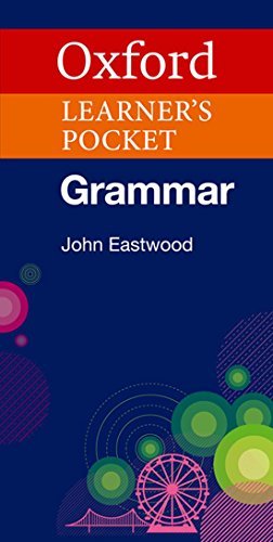 [(Oxford Learner's Pocket Grammar: Pocket-sized Grammar to Revise and ...