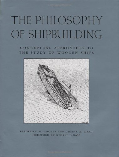 The Philosophy of Shipbuilding: Conceptual Approaches to the Study of ...