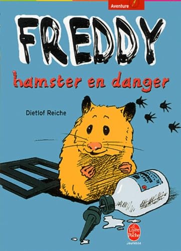 Amazon.com: Freddy, hamster en danger: 9782013211086: Dietlof Reiche: Books