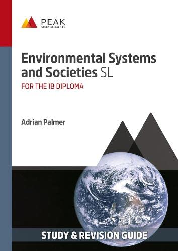 Environmental Systems and Societies SL: Study & Revision Guide for the ...