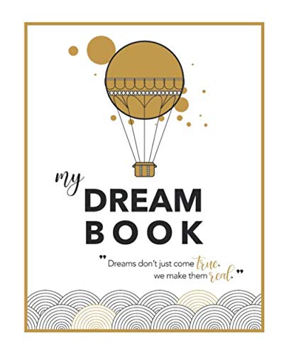 My Dream Book: Dreams Don't Just Come True, We Make Them Real: Amazon ...