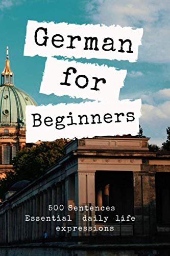 GERMAN for Beginners: German 500 Sentences | Essential daily life ...
