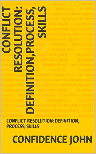 Amazon.com: CONFLICT RESOLUTION: DEFINITION,PROCESS, SKILLS: CONFLICT ...
