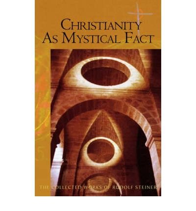 Christianity as Mystical Fact: And the Mysteries of Antiquity (Classics ...