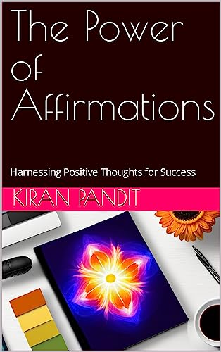 Amazon.com: The Power of Affirmations: Harnessing Positive Thoughts for Success (Manifestation ...