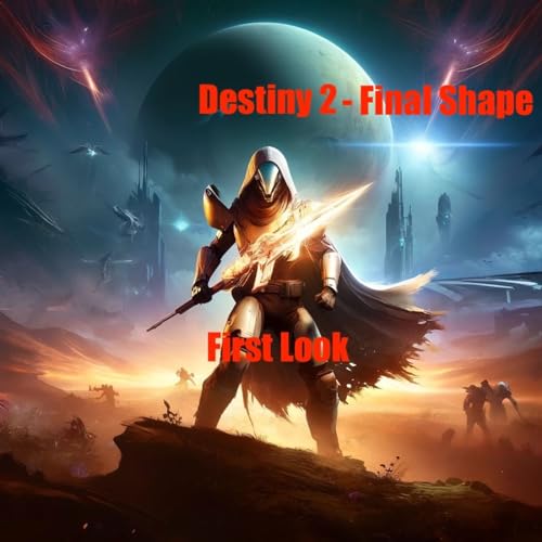 Amazon.com: Destiny 2: The Final Shape - First Look : Quiet.Please: Books