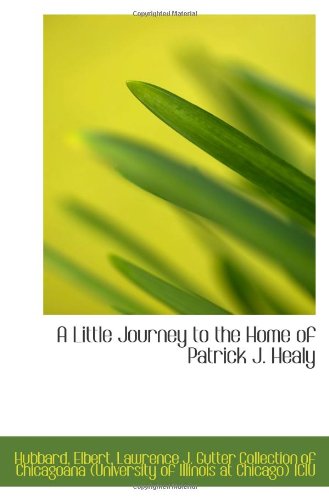 A Little Journey to the Home of Patrick J. Healy : Amazon.in: Books