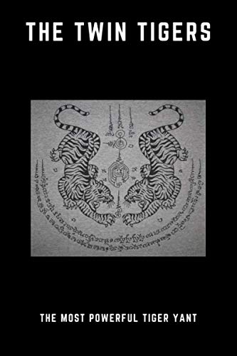 The Twin Tigers The Most Powerful Tiger Yant: Sak Yant Magical Tattoo ...