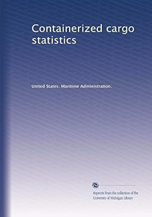Amazon.com: Containerized cargo statistics: United States. Maritime ...