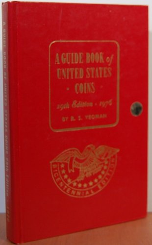 A Guide Book of United States Coins (29th Edition, 1976): R. S. Yeoman ...
