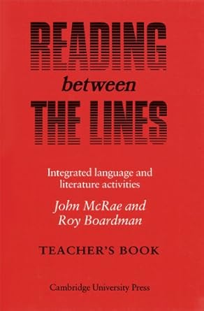 Reading between the Lines Teacher's book: Integrated Language and ...