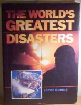 The World's Greatest Disasters: Robins, Joyce: 9781851522132: Amazon ...
