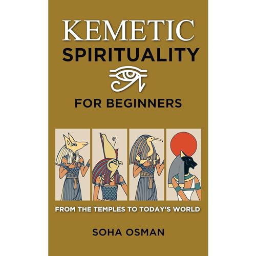 Amazon.com: Kemetic Spirituality for Beginners: From the Temples to ...