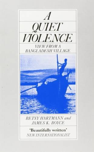 A Quiet Violence: View from a Bangladesh Village: Hartmann, Betsy ...