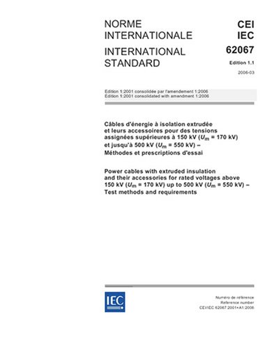 IEC 62067 Ed. 1.1 b:2006, Power cables with extruded insulation and ...