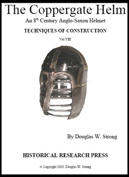 Coppergate Helm, the - an 8th Century Anglo-Saxon Helmet: Techniques of ...